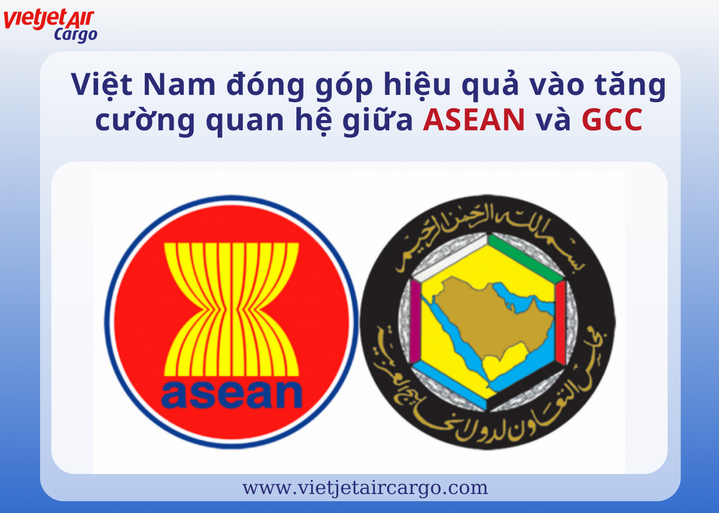 Việt Nam đóng góp hiệu quả vào tăng cường quan hệ giữa ASEAN và GCC ...